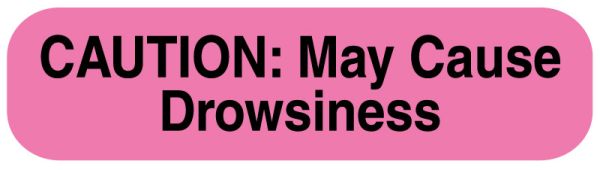 Medical Use Labels - CAUTION MAY CAUSE DROWSINESS, Medication Applicat ...