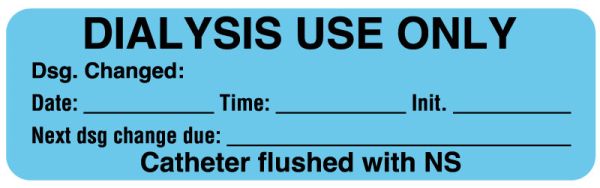 Medical Use Labels - DIALYSIS USE ONLY, Nursing Communication Label, 3 ...