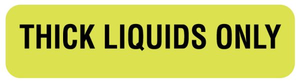 Medical Use Labels - THICK LIQUIDS ONLY, Nutrition Communication Label ...